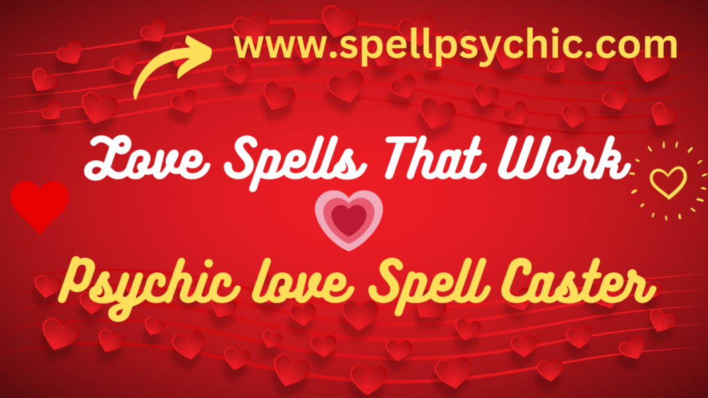 Mystery of Love spells that work and Spells to Make Someone Love You ...